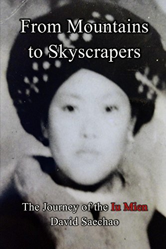 From Mountains to Skyscrapers: The Journey of the Iu Mien by David ...