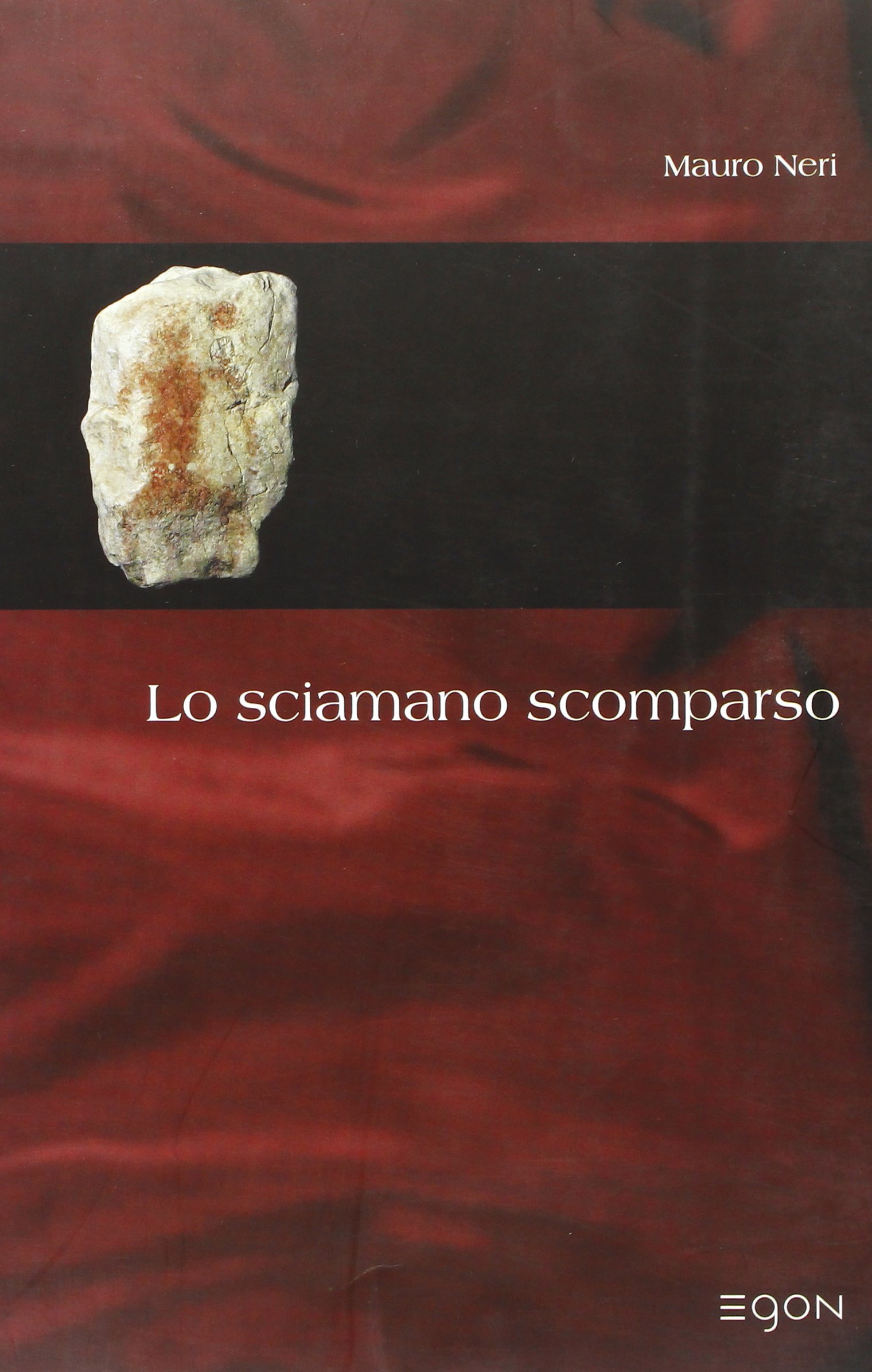 Lo sciamano scomparso by Mauro Neri | Goodreads