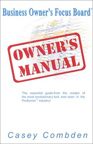 Business Owner's Focus Board Owner's Manual by Casey Combden | Goodreads