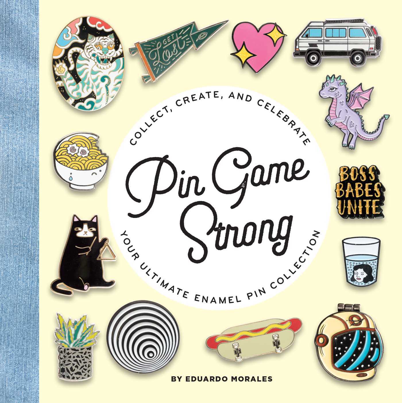 Pin Game Strong: Collect, Create, and Celebrate Your Ultimate Enamel ...