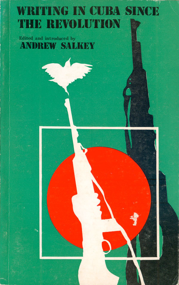 Writing in Cuba since the Revolution: An anthology of poems, short ...