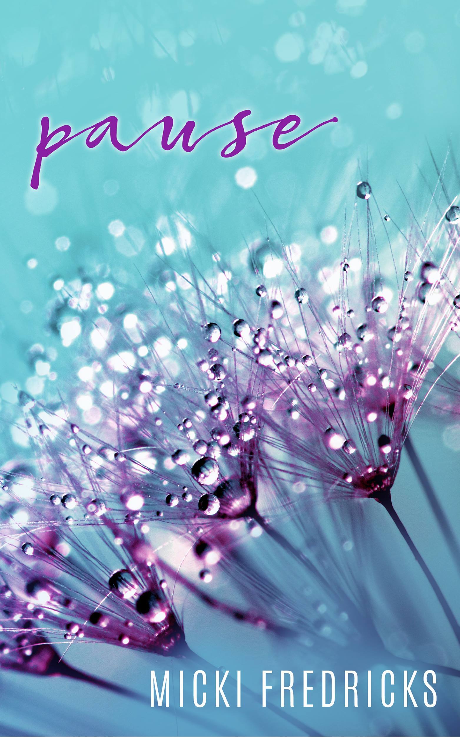 Pause by Micki Fredricks | Goodreads