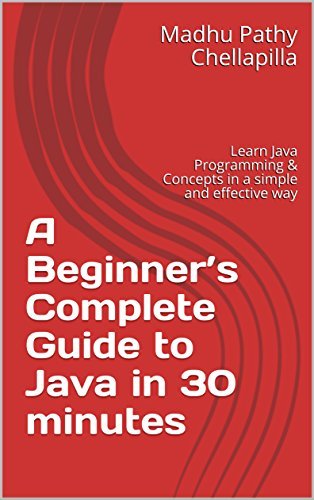 A Beginner’s Complete Guide to Java in 30 minutes: Learn Java ...