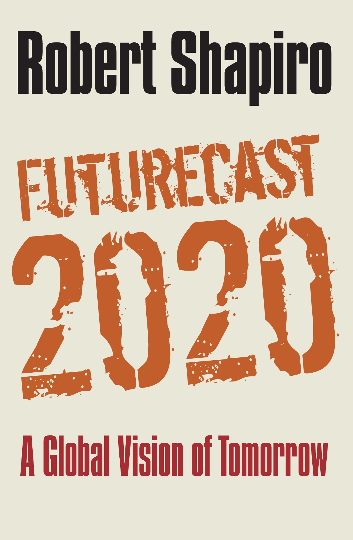 2020: A Global Blueprint by Rob Shapiro | Goodreads