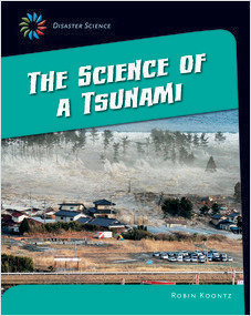 The Science of a Tsunami (Disaster Science) by Robin Koontz | Goodreads