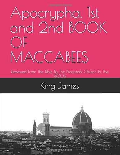 Apocrypha. 1st and 2nd BOOK OF MACCABEES: Removed From The Bible By The ...