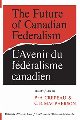 The Future of Canadian Federalism/L'Avenir du fédéralisme canadien by ...