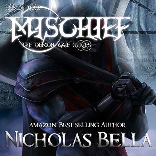 Mischief (The Demon Gate #3) by Nicholas Bella | Goodreads