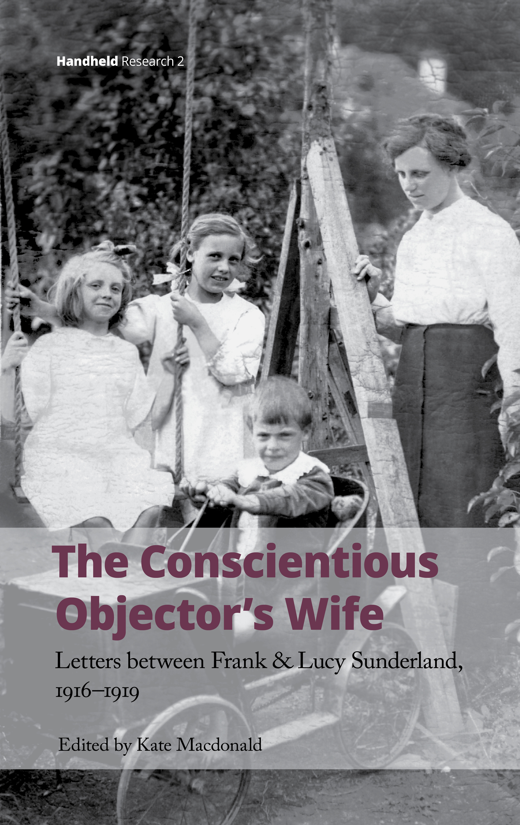 The Conscientious Objector's Wife: Letters Between Frank and Lucy ...