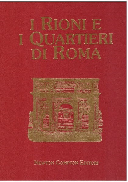 I Rioni e i Quartieri di Roma: Vol. V by Claudia Cerchiai | Goodreads