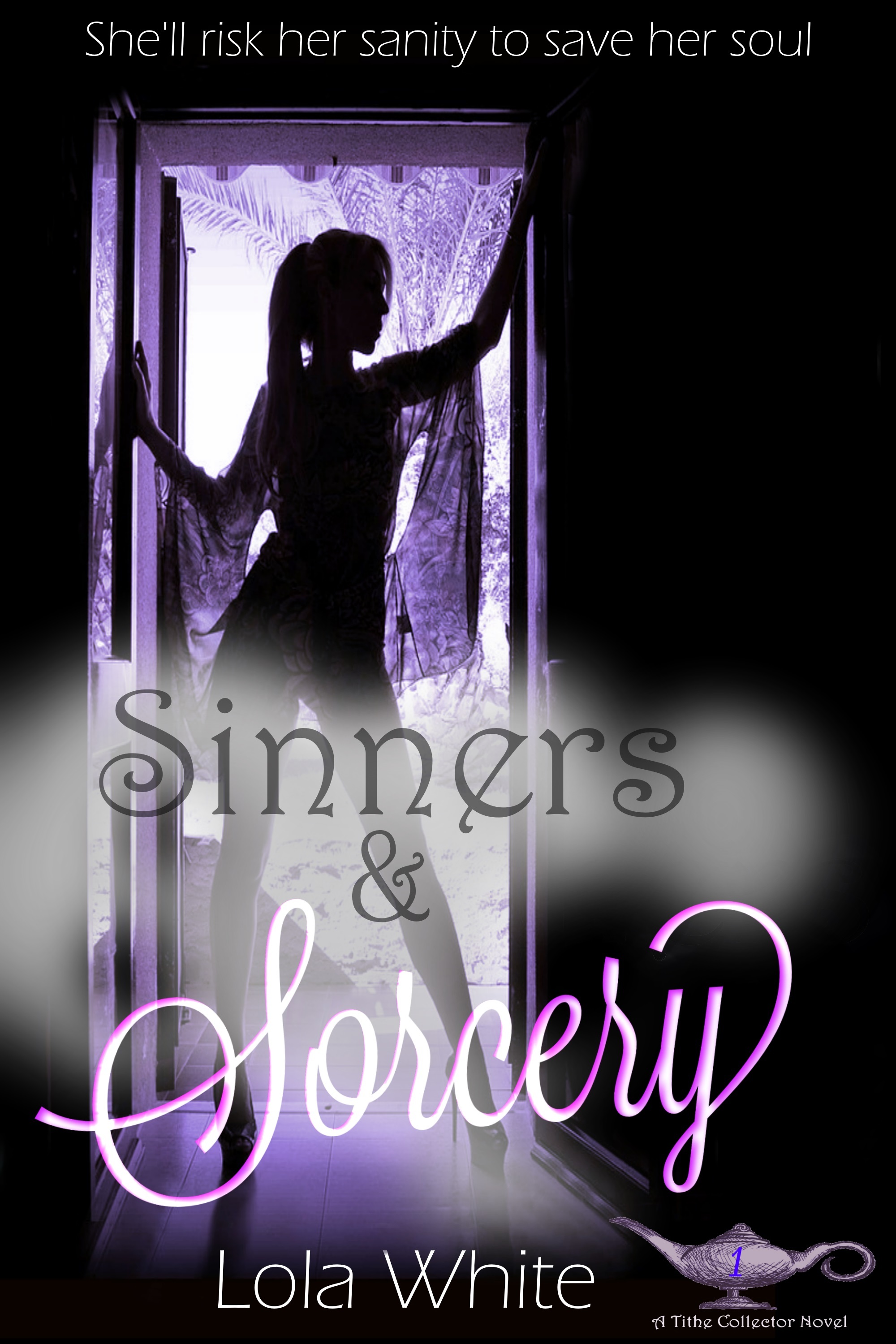 Sinners & Sorcery (The Tithe Collector, #1) by Lola White | Goodreads