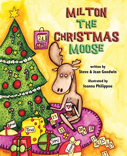 Milton the Christmas Moose by Steve Goodwin | Goodreads