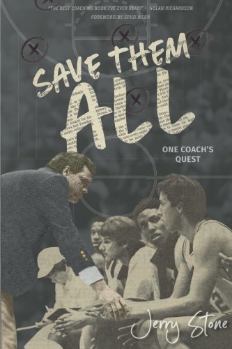 Save Them All: One Coach's Quest by Jerry Stone | Goodreads