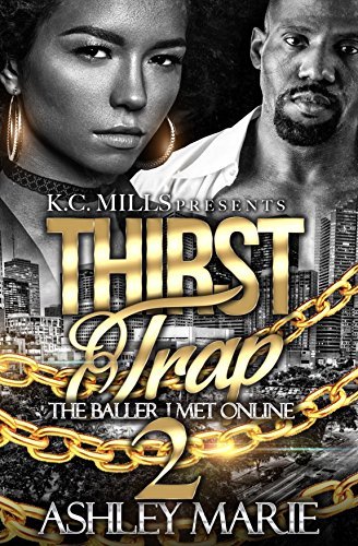 Thirst Trap 2: The Baller I Met Online by Ashley Marie | Goodreads