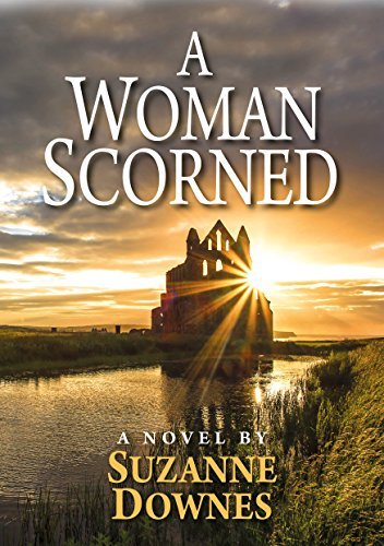 A Woman Scorned by Suzanne Downes | Goodreads