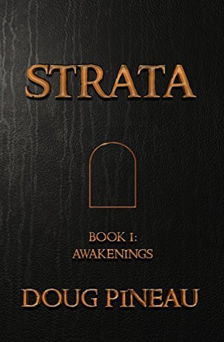 Strata: Book 1: Awakenings by Doug Pineau | Goodreads