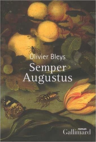 Semper Augustus by Olivier Bleys | Goodreads