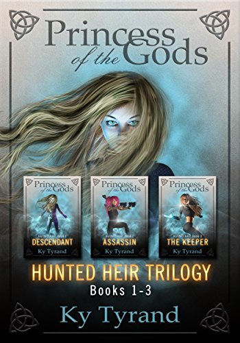 Princess of the Gods 1-3: Trilogy One: Hunted Heir by Ky Tyrand | Goodreads