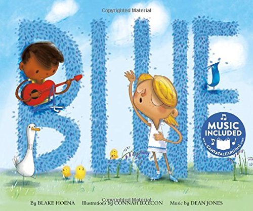Blue (Sing Your Colors!) by Blake Hoena | Goodreads