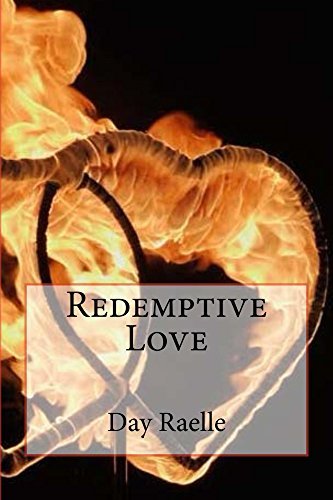 Redemptive Love (The Love Series) by Day Raelle | Goodreads