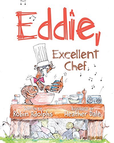 Eddie, Excellent Chef by Robin Adolphs | Goodreads