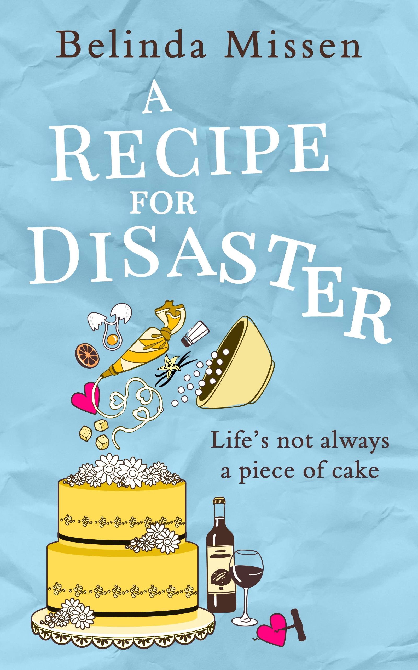 A Recipe for Disaster by Belinda Missen | Goodreads