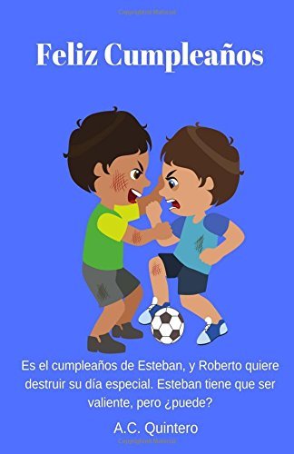 Feliz Cumpleaños: "El Partido" (Spanish Edition) by A.C. Quintero ...