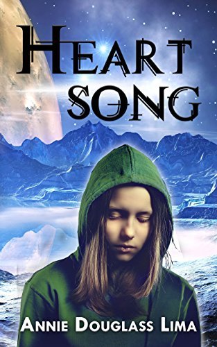 Heartsong: a Young Adult Science Fiction Adventure by Annie Douglass ...