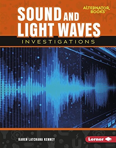 Sound and Light Waves Investigations by Karen Latchana Kenney | Goodreads