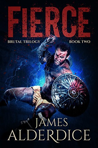 Fierce (Brutal Trilogy #2) by James Alderdice | Goodreads