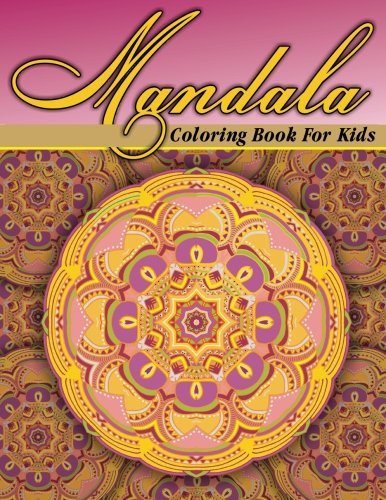 Mandala Coloring Book For Kids (Sacred Mandala Designs and Patterns ...