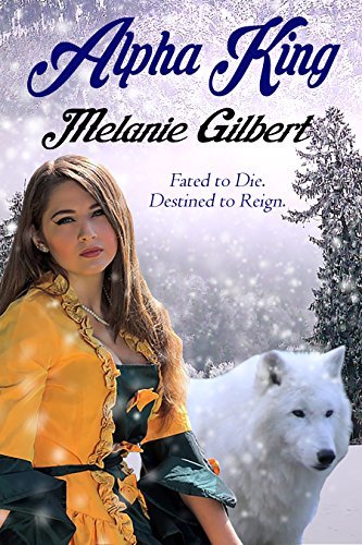 Alpha King by Melanie Gilbert | Goodreads