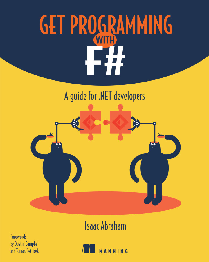Get Programming with F#: A Guide for .Net Developers by Isaac Abraham ...