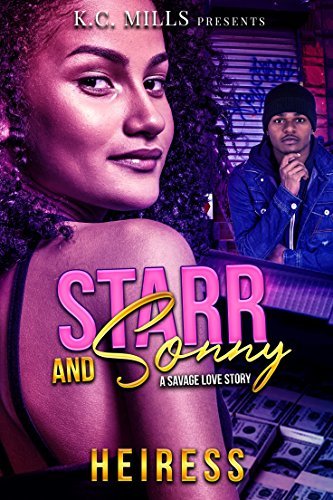Starr and Sonny: A Savage Love Story by Heiress | Goodreads