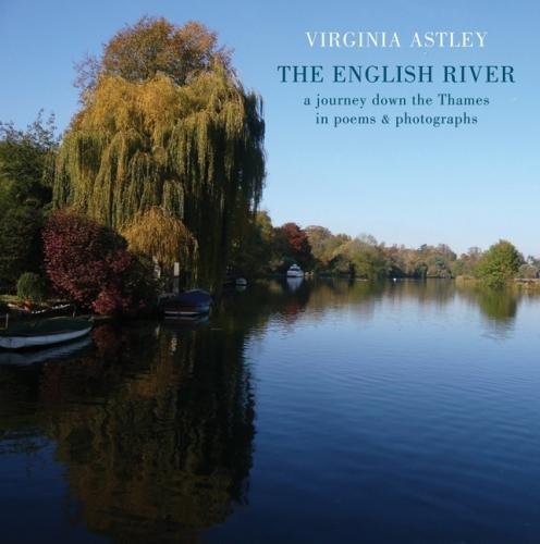 The English River: a journey down the Thames in poems & photographs by ...