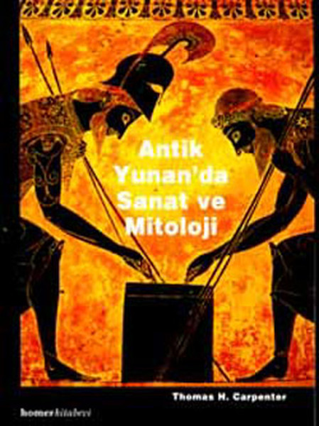 Antik Yunan'da Sanat ve Mitoloji by Thomas H. Carpenter | Goodreads