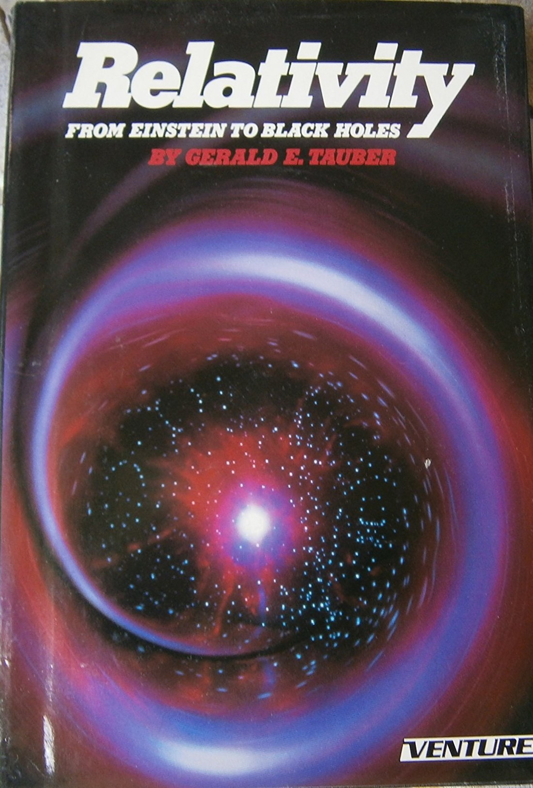 Relativity (Venture Books) by Gerald E. Tauber | Goodreads