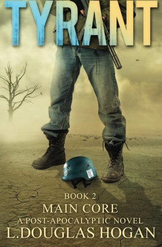 Tyrant: Main Core by L Douglas Hogan | Goodreads