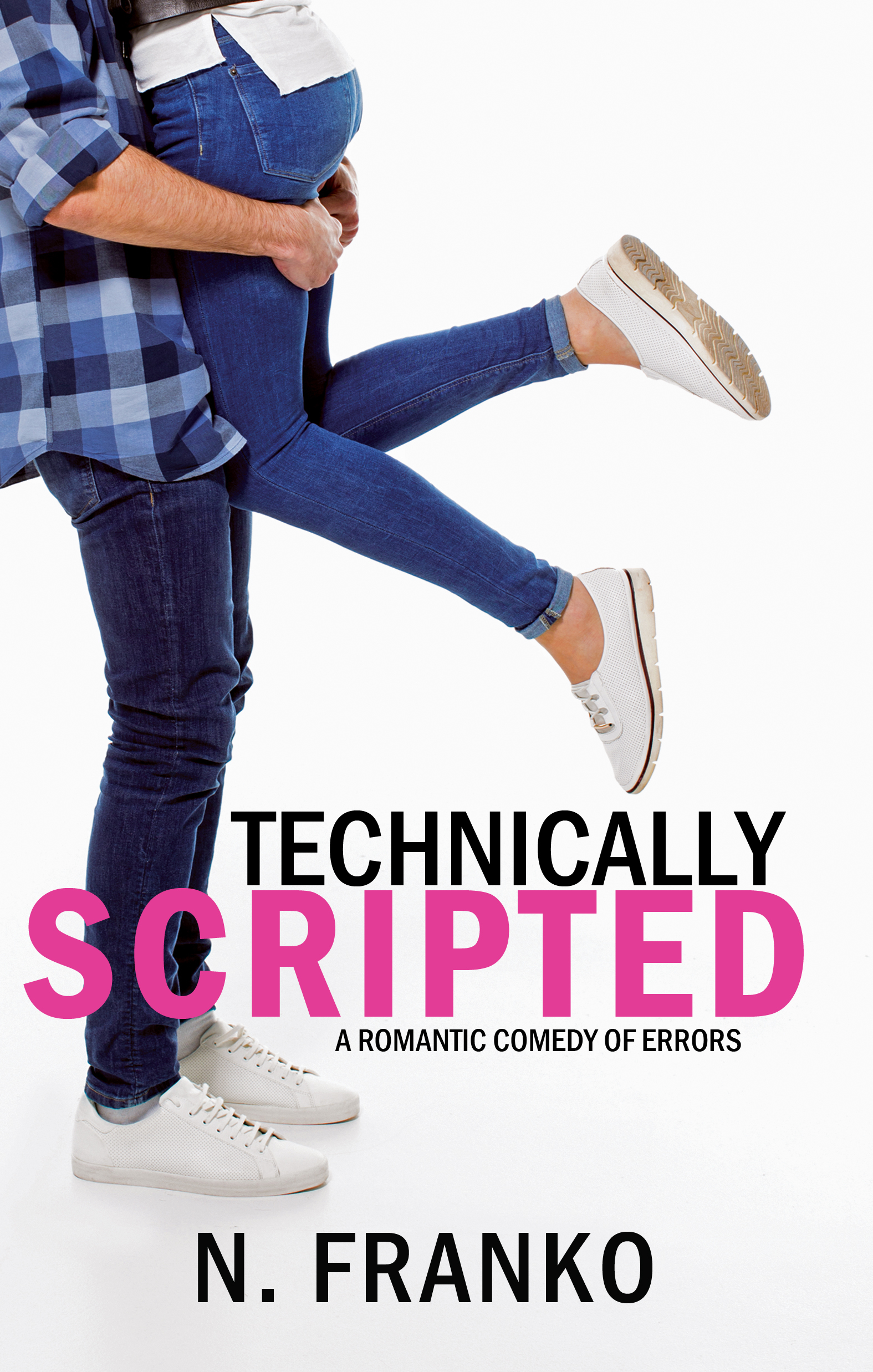 Technically Scripted: A Romantic Comedy of Errors by N. Franko | Goodreads
