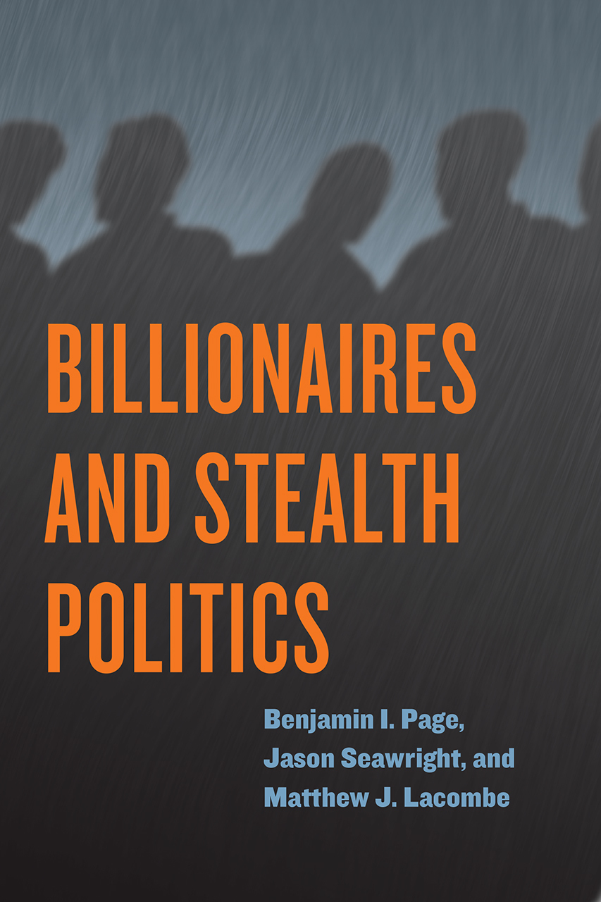 Billionaires and Stealth Politics by Benjamin I. Page | Goodreads