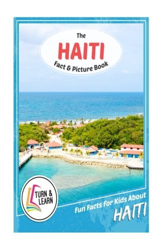 The Haiti Fact and Picture Book: Fun Facts for Kids about Haiti by Gina ...
