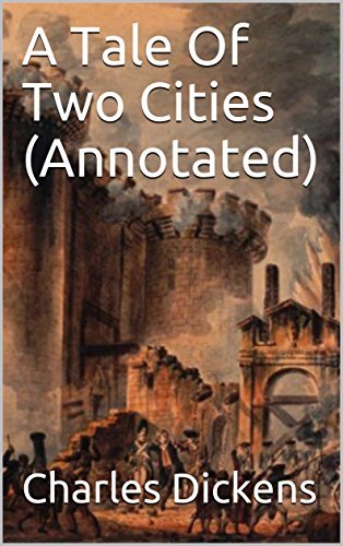 A Tale Of Two Cities (Annotated) by Charles Dickens | Goodreads