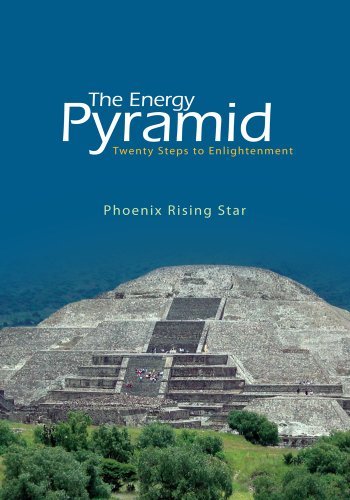 The Energy Pyramid: Twenty Steps to Enlightenment by Phoenix Rising ...