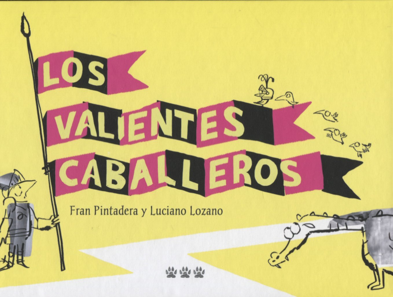 Los Valientes Caballeros by Fran Pintadera | Goodreads