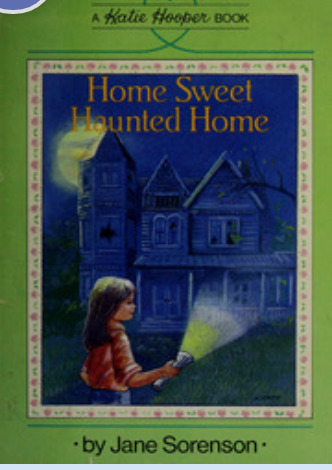Home Sweet Haunted Home (Katie Hooper) by Jane Sorenson | Goodreads