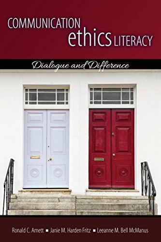 Communication Ethics Literacy: Dialogue and Difference by Ronald C ...