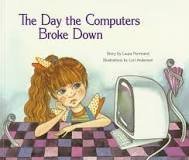 The Day the Computers Broke Down (Publish-A-Book) by Laura Normand ...