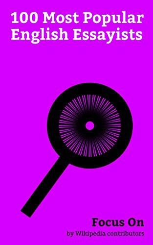 Focus On: 100 Most Popular English Essayists: George Orwell, Russell ...
