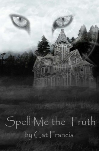 Spell Me the Truth by Cat Francis | Goodreads
