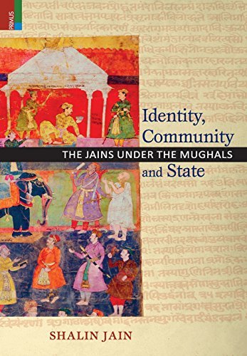 Identity, Community and State: The Jains Under the Mughals by Shalin Jain | Goodreads